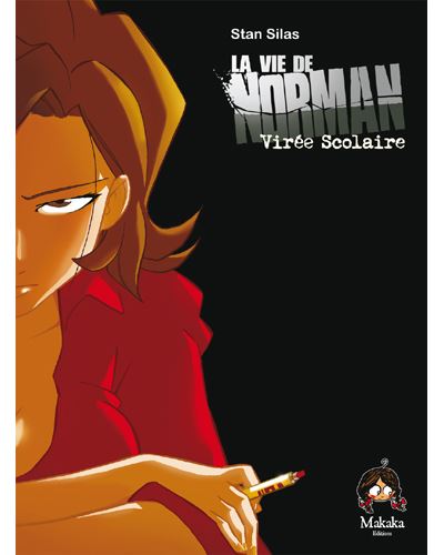 La vie de Norman - Virée scolaire Tome 02 - Vie de Norman (La) - Stan Silas, Stan Silas ...