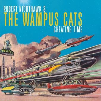 Cheating Time - Robert Nighthawk - Wampus Cats - CD album - Achat ...