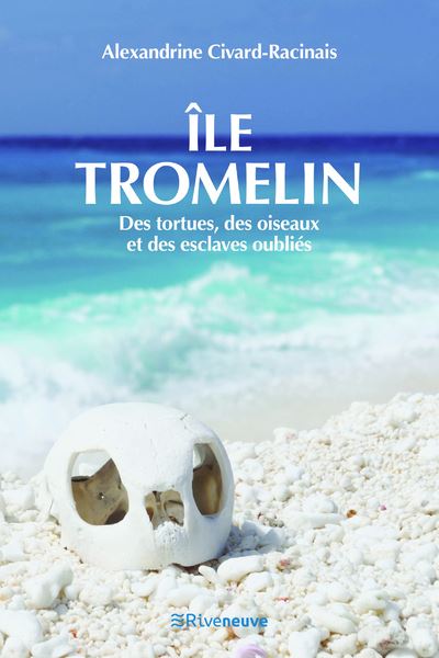 Ile Tromelin - Des tortues, des oiseaux et des esclaves oubliés ...