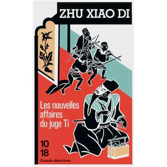 Les nouvelles affaires du juge Ti - Poche - Zhu Xiao Di, Anne Krief ...