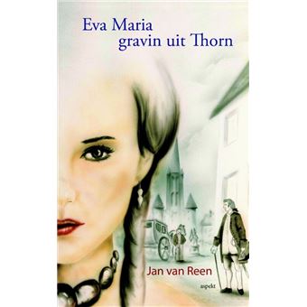 Eva Maria gravin uit Thorn : roman - broché - Jan Van Reen - Achat ...