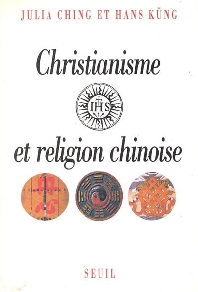 Christianisme et Religion chinoise - Julia Ching, Hans Küng - Achat Livre | fnac