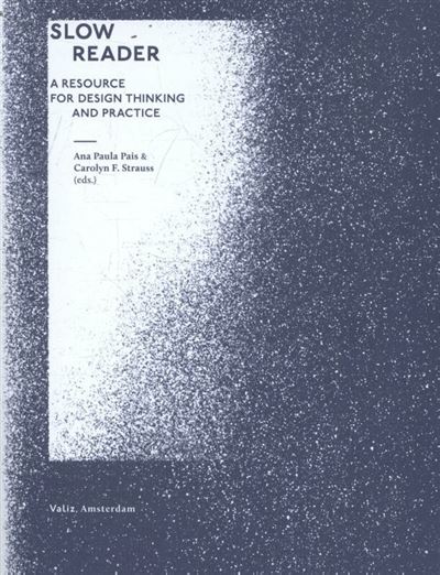 Slow reader a resource for design thinking and practice - broché ...