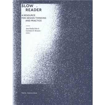 Slow reader a resource for design thinking and practice - broché ...