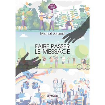 Faire passer le message - broché - Michel Lerond - Achat Livre ou ebook ...