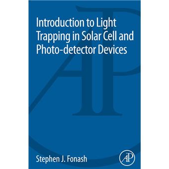 Light trapping in solar cell and photo-detector devices - relié ...