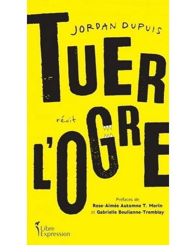 Tuer Logre Broché Jordan Dupuis Achat Livre Fnac