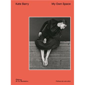 Kate Barry. My Own Space - relié - Lola Lafon - Achat Livre | fnac