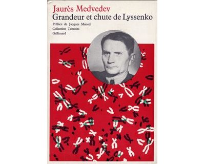 Grandeur et chute de Lyssenko - broché - Jaurès Medvedev, Jacques Monod ...