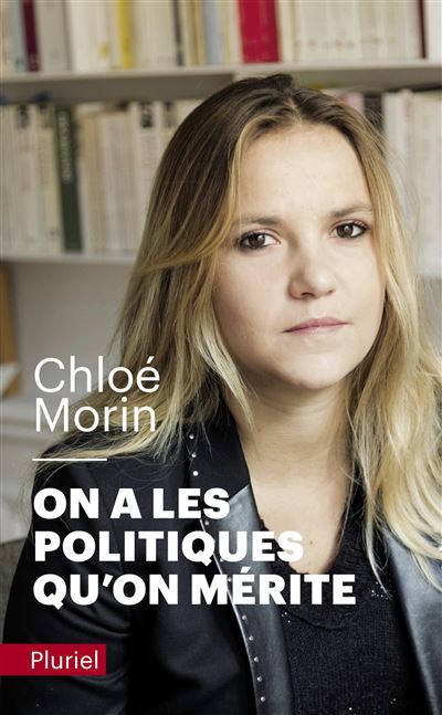 On a les Politiques qu'on mérite - Poche - Chloé Morin - Achat Livre | fnac