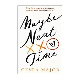 Maybe Next Time - Brochado - Cesca Major - Compra Livros na Fnac.pt