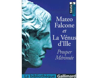 Mateo falcone/la venus d'ile La Vénus d'Ille - Poche - Prosper Mérimée ...