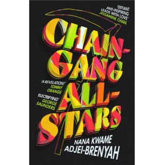 Chain Gang All Stars - Nana Kwame Adjei-Brenyah -5% en libros | Fnac