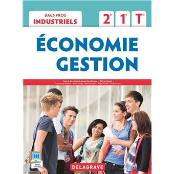 Économie - Gestion 2de, 1re, Tle Bacs Pros Industriels (2015) - Pochette élève Livre de l'élève ...