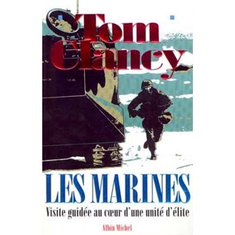 Les Marines Visite guidée au coeur d'une unité d'élite - broché - Tom ...