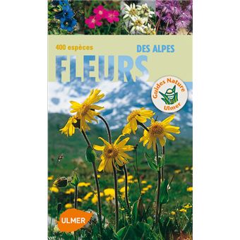 Fleurs des Alpes 400 espèces - broché - X. Finkenzeller - Achat Livre ...