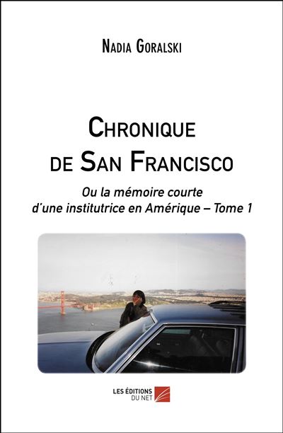 Chronique de San Francisco Ou la mémoire courte d’une institutrice en ...