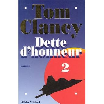 Dette d'honneur - tome 2 Tome 2 Tome 2 - broché - Tom Clancy, Jean ...