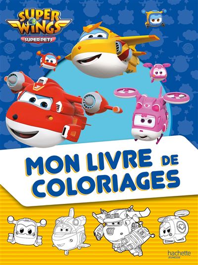Super Wings - Super Wings - Mon livre de coloriages - Collectif ...
