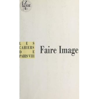 Faire image - broché - Collectif - Achat Livre ou ebook | fnac