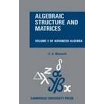 Algebraic structure and matrices Book 2 - relié - E. A. Maxwell - Achat ...