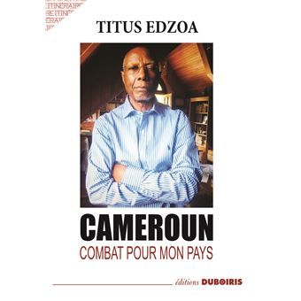 Combat pour mon pays - broché - Titus Edzoa - Achat Livre | fnac