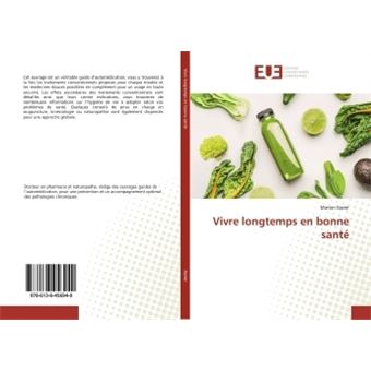 Vivre longtemps en bonne santé - broché - Manon Xavier - Achat Livre | fnac