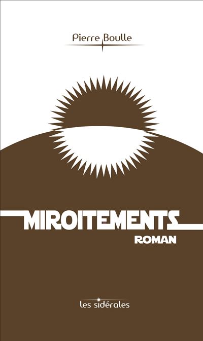 Miroitements - relié - Pierre Boulle - Achat Livre | fnac