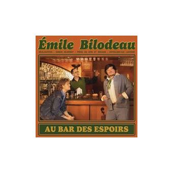 Au bar des espoirs - Emile Bilodeau - CD album - Achat & prix | fnac