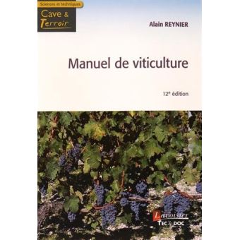Manuel de viticulture - broché - Alain Reynier, Livre tous les livres à ...