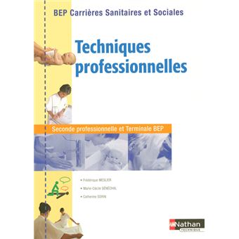 Techniques professionnelles - BEP Carrières Sanitaires et Sociales BEP ...