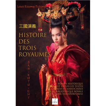 Histoire des trois Royaumes San-Koué-Tchy - broché - Luo Kouang-Tchong ...