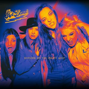 Dancing On The Milky Way - The Hot Damn ! - CD album - Achat & prix | fnac