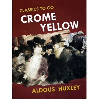 Crome Yellow - ebook (ePub) - Aldous Huxley - Achat ebook | fnac