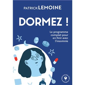Dormez ! Le programme complet pour en finir avec l'insomnie - Poche ...