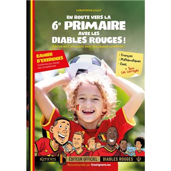 En route vers la 6e primaire avec les Diables Rouges Révise en t ...