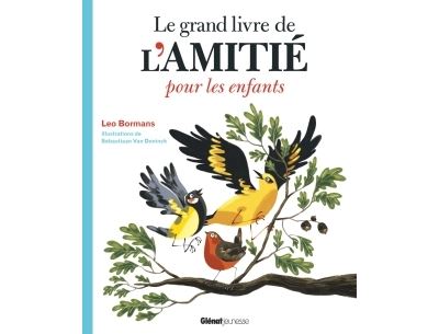 Le grand livre de l'amitié pour les enfants - cartonné - Léo Bormans ...