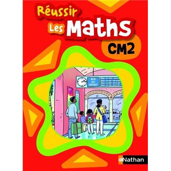 Réussir les maths CM2 Livre élève - broché - Collectif - Achat Livre | fnac
