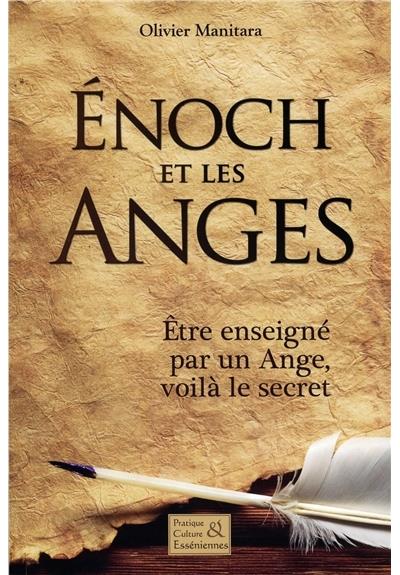 Enoch et les anges Etre enseigné par un ange, voilà le secret - broché ...