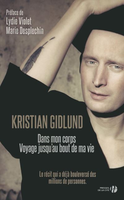 Dans mon corps - Voyage jusqu'au bout de ma vie - broché - Kristian ...