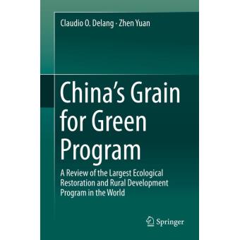 China's grain for green program - relié - Claudio O. Delang - Achat ...