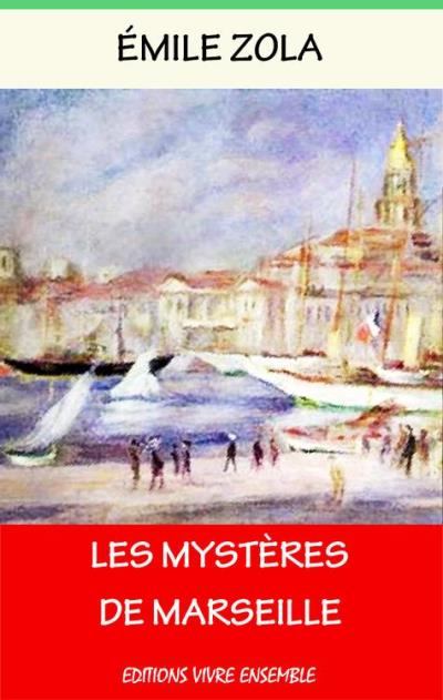 Les Mystères de Marseille - ebook (ePub) - Émile Zola - Achat ebook | fnac