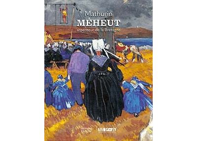 Mathurin Méheut Arpenteur de la Bretagne - broché - Denise Delouche ...