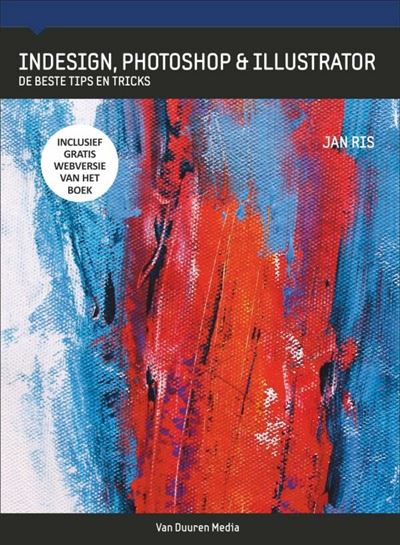 De beste tips en tricks voor InDesign, Photoshop en Illustrator de ...