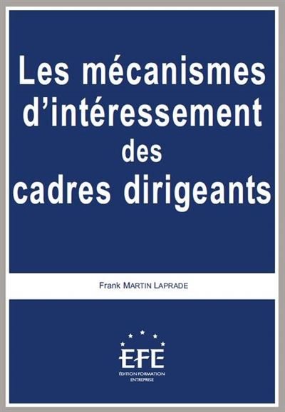 Les mécanismes d'intéressement des cadres dirigeants - broché - Frank ...