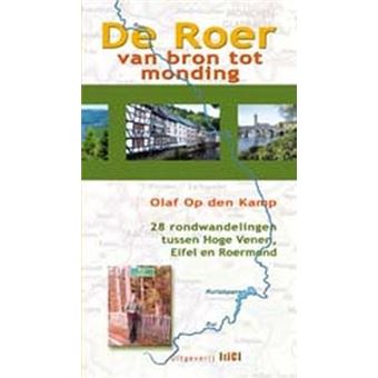 De roer van bron tot monding 28 rondwandelingen tussen Hoge Venen ...