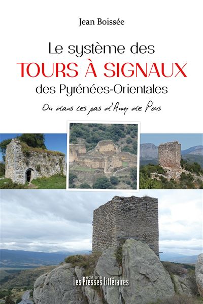 Le système des tours à signaux des Pyrénées-Orientales - broché - Jean ...