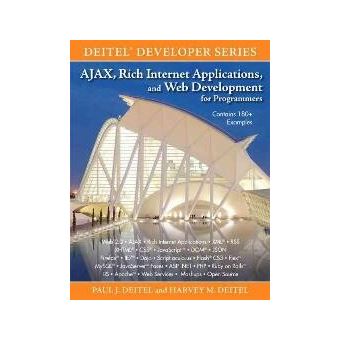 AJAX, Rich Internet Applications, and Web Development for Programmers, Deitel Developer Series ...