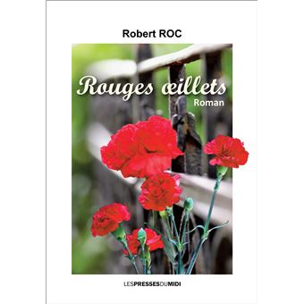 Rouges oeillets - broché - Robert Roc - Achat Livre | fnac