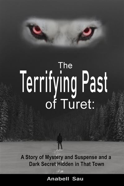 The Terrifying Past of Turet: A Story of Mystery and Suspense and a ...